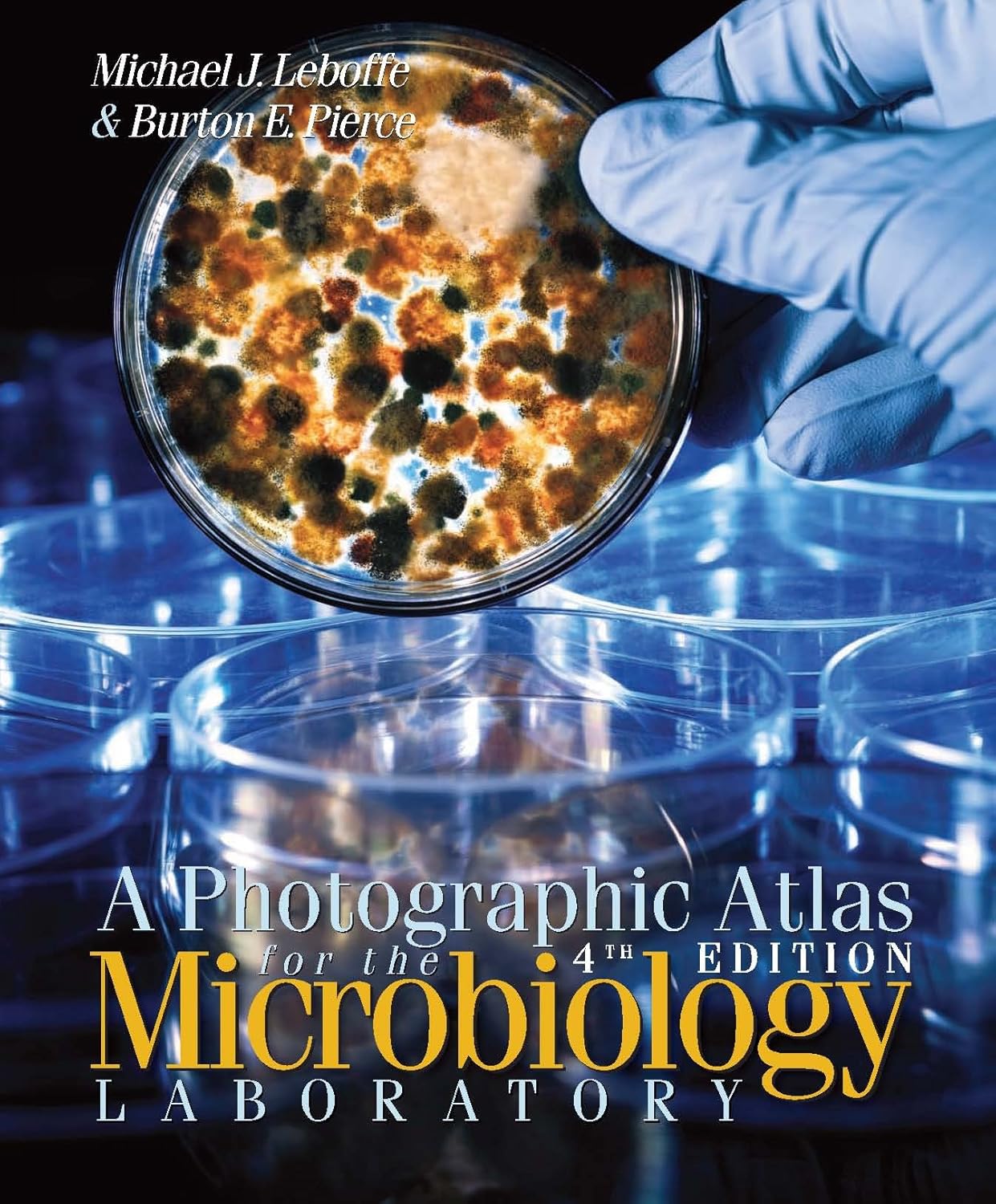 A Photographic Atlas for the Microbiology Laboratory 4th Edition ...