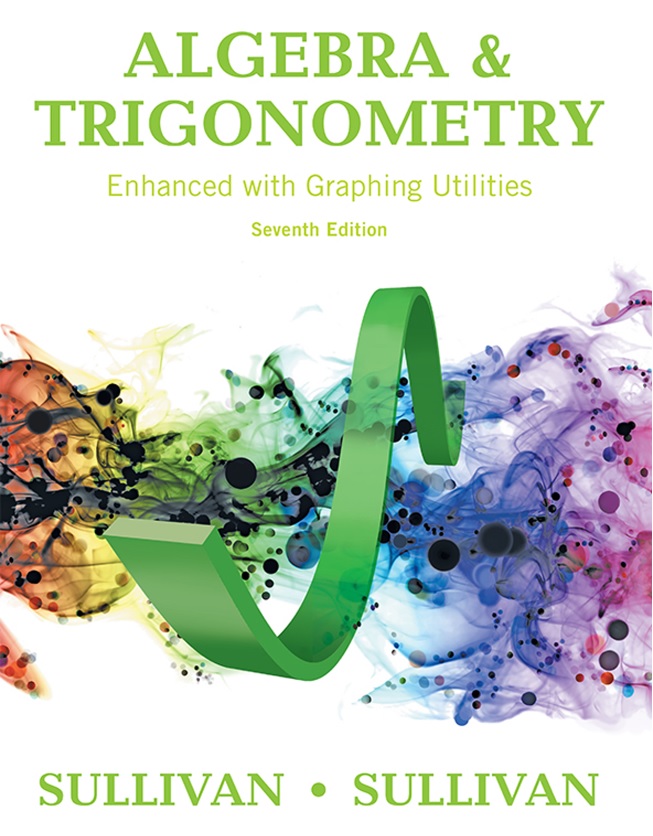 Algebra and Trigonometry Enhanced with Graphing Utilities 7th Edition ...
