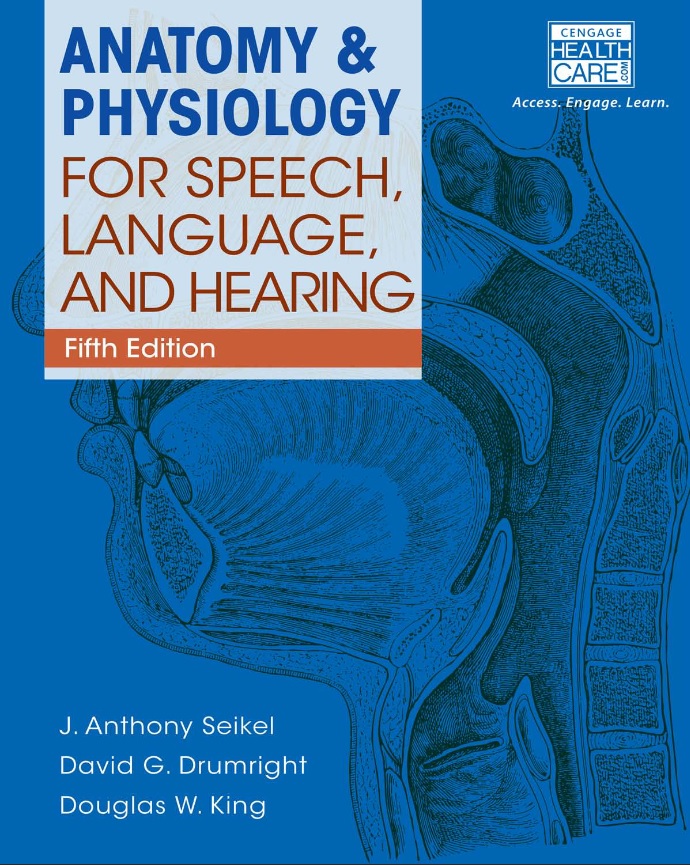 Anatomy & Physiology for Speech, Language, and Hearing 5th Edition ...
