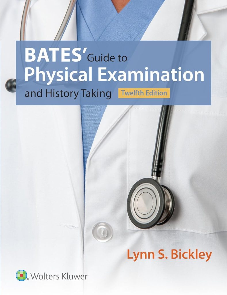 Bates' Guide to Physical Examination and History Taking 12th Edition ...