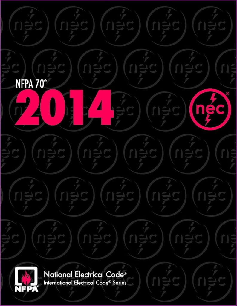 NFPA 70®: National Electrical Code® (NEC®), 2014 Edition 1st Edition ...