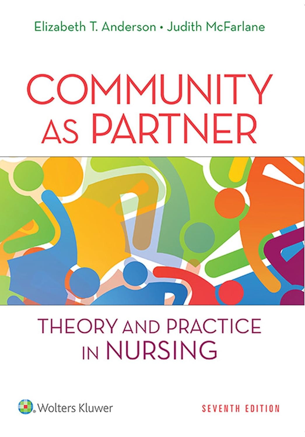 Community As Partner: Theory and Practice in Nursing 7th Edition ...