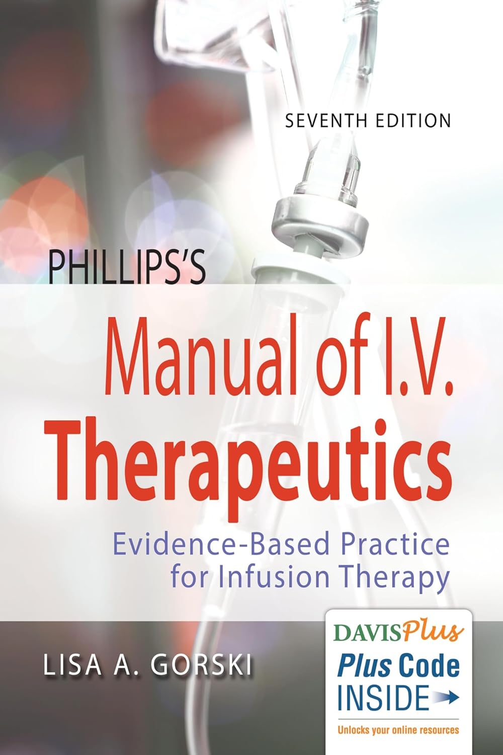 Phillips's Manual of I.V. Therapeutics: Evidence-Based Practice for ...