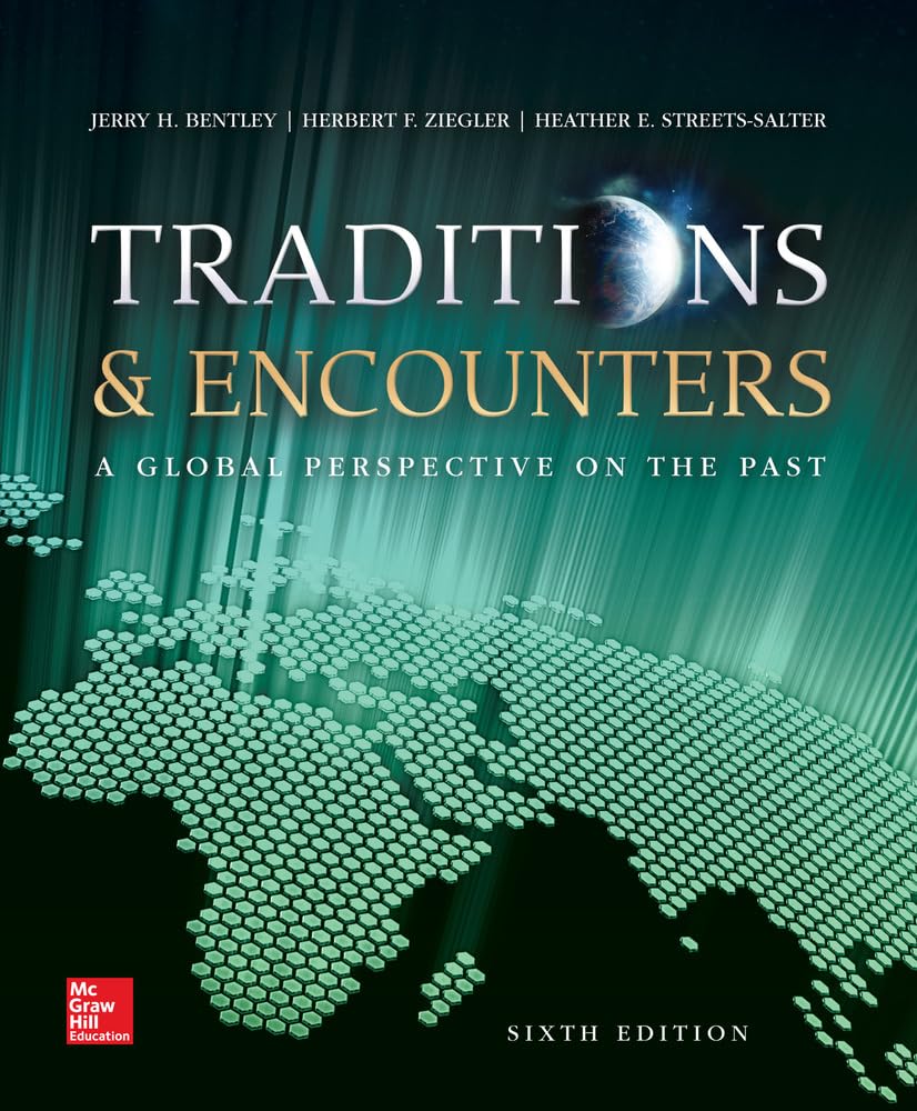 Traditions & Encounters: A Global Perspective on the Past 6th Edition ...