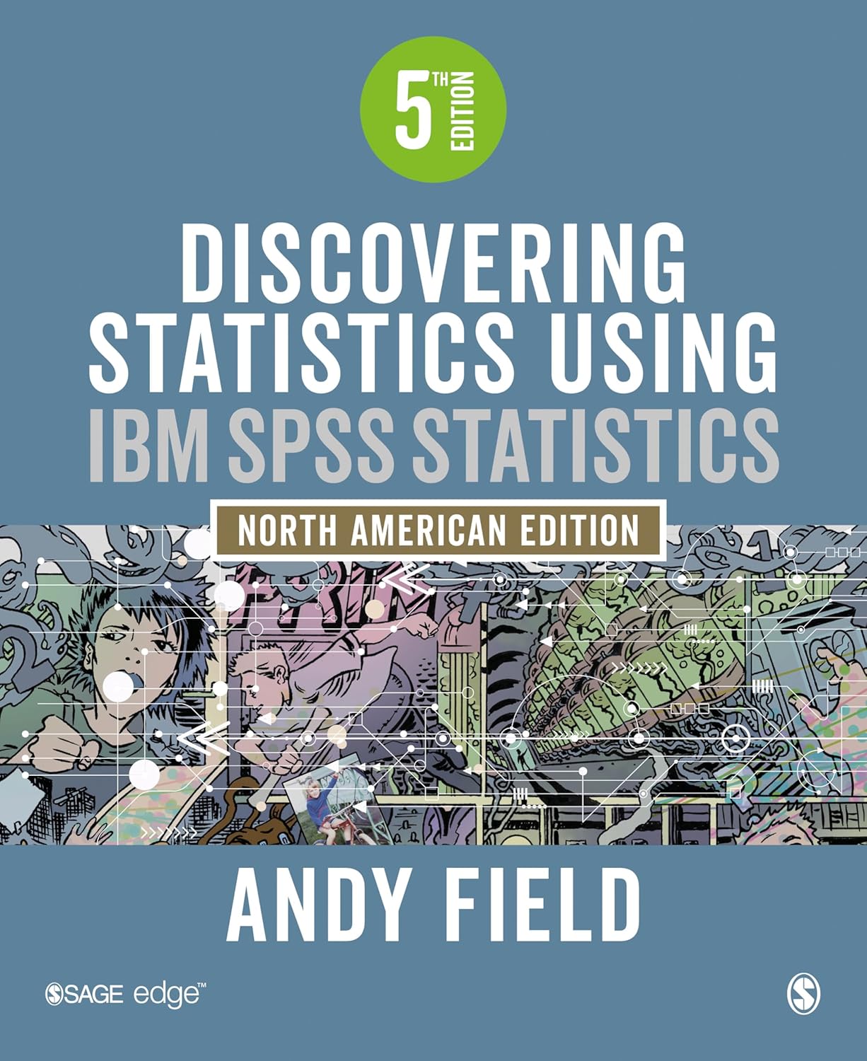 Discovering Statistics Using IBM SPSS Statistics: North American ...