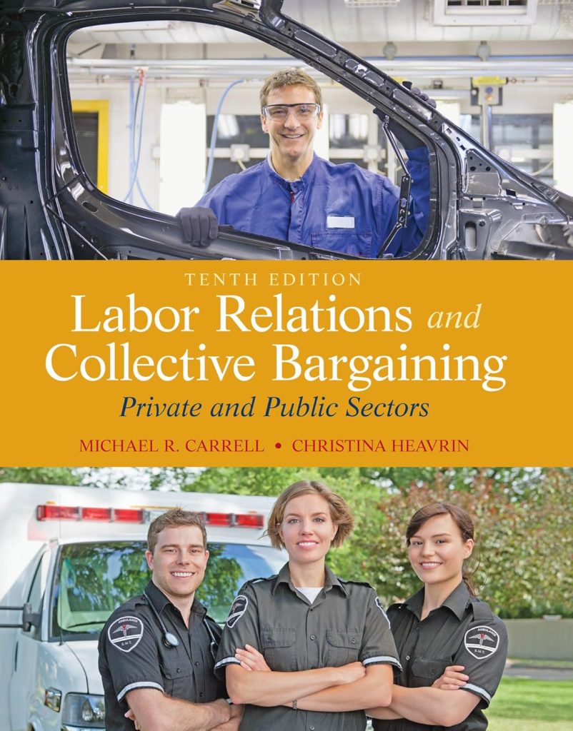 Labor Relations and Collective Bargaining: Private and Public Sectors ...