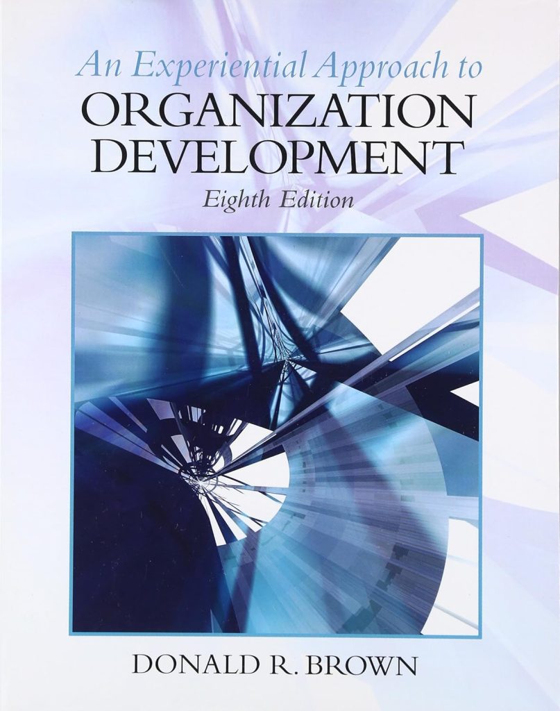 An Experiential Approach to Organization Development 8th Edition ...