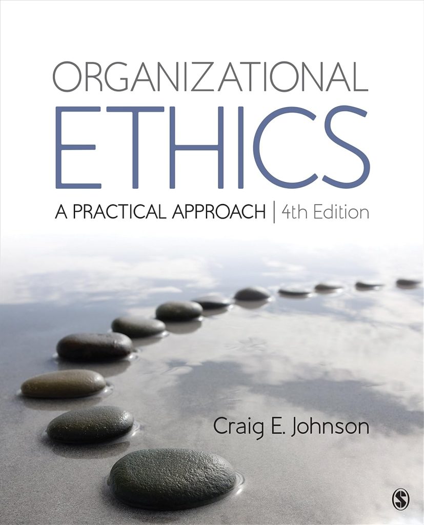 Organizational Ethics: A Practical Approach 4th Edition (Online Access) - Uni Textbook